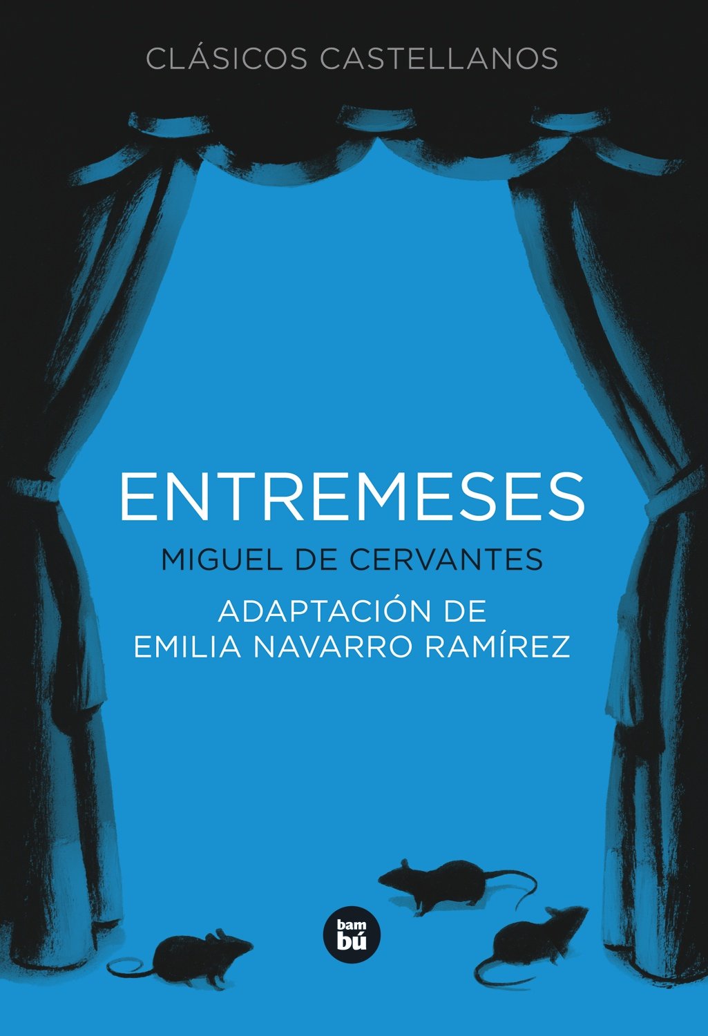 Entremeses (Clásicos castellanos) : de Cervantes, Miguel, Ibáñez Ugena ...