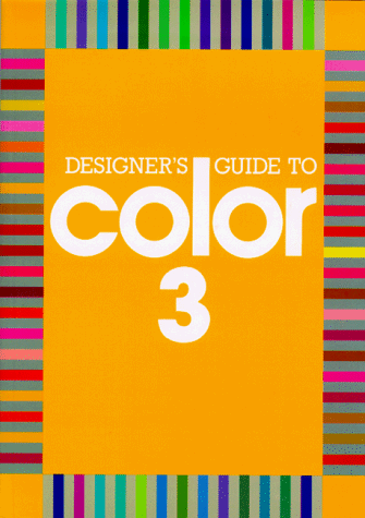 Designers Guide to Color 3: Allen, Jeanne, Shibukawa, Ikuyoshi Haishoku ...