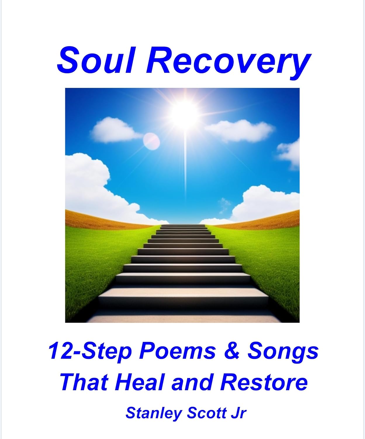 Soul Recovery: 12-Step Poems & Songs That Heal and Restore (Spiritual ...