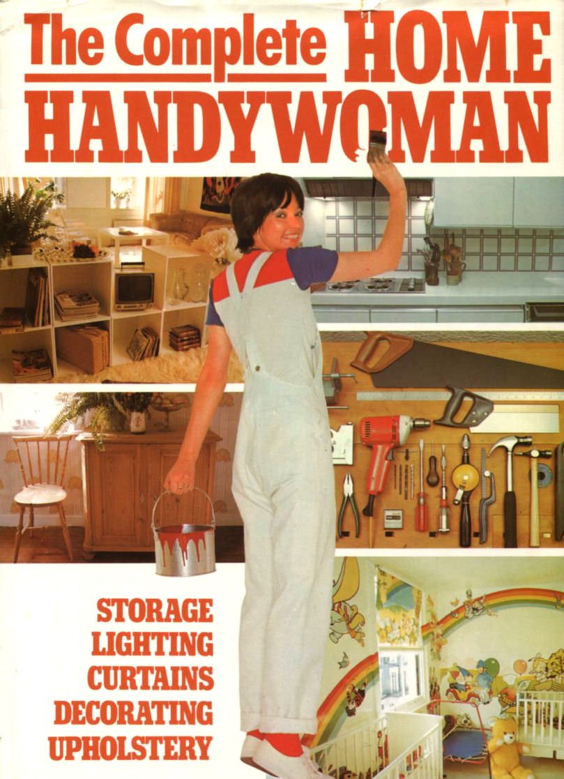 The Complete home handywoman: Dawn Marsden~Alan Morgan: 9780706405330 ...