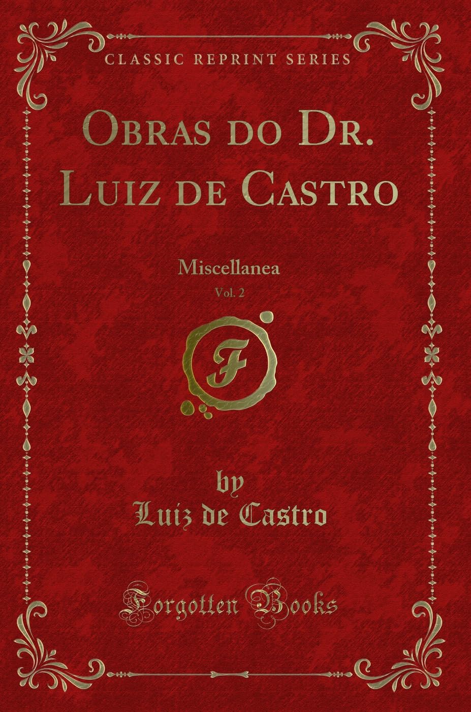Amazon.com: Obras do Dr. Luiz de Castro, Vol. 2: Miscellanea (Classic ...