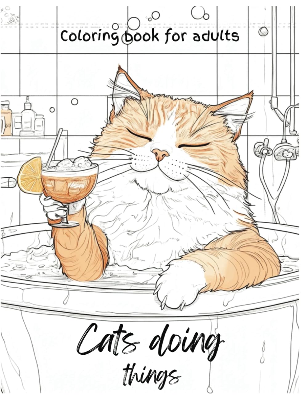 Amazon.com: Cats Doing Things, Cute Relaxing Coloring Book For Adults ...