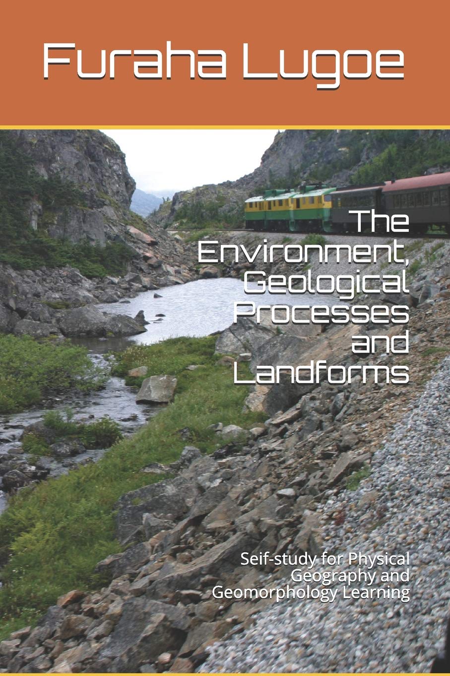 Buy The Environment, Geological Processes and Landforms: Seif-Study for ...