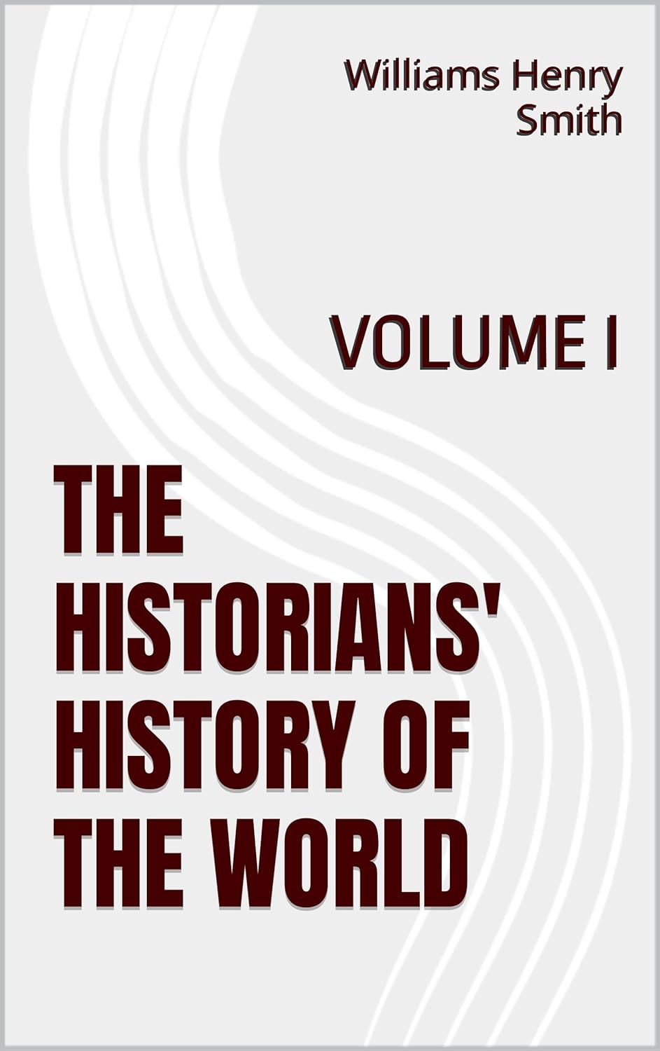 Amazon.com: The Historians' History of the World: VOLUME I (The ...