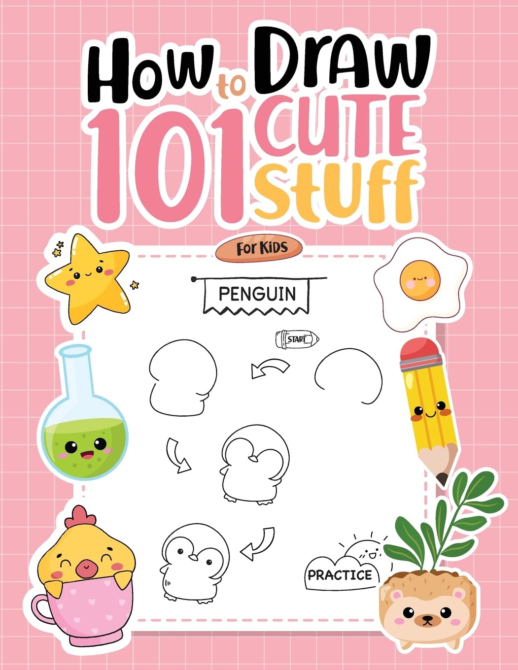How To Draw 101 Cute Stuff For Kids: Simple Step-by-Step Guide Book For ...