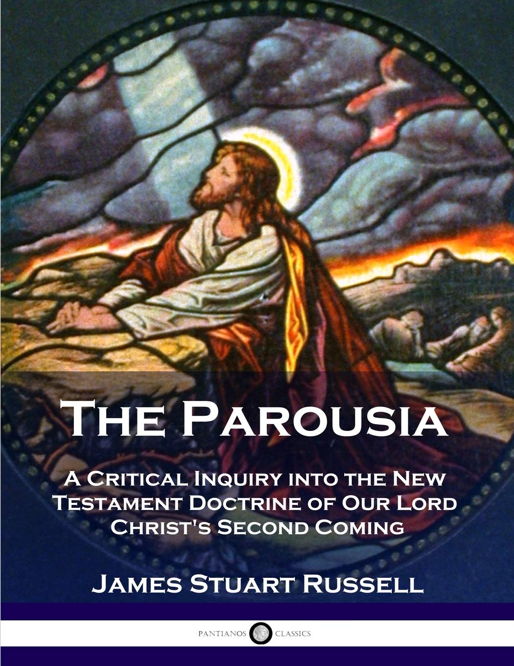 The Parousia: A Critical Inquiry into the New Testament Doctrine of Our ...