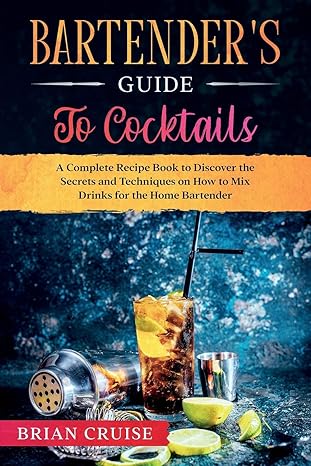 Buy Bartender's Guide to Cocktails: A Complete Recipe Book to Discover ...