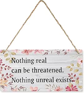 Amazon.com: Wood Hanging Decor Sign Nothing Real Can Be Threatened ...
