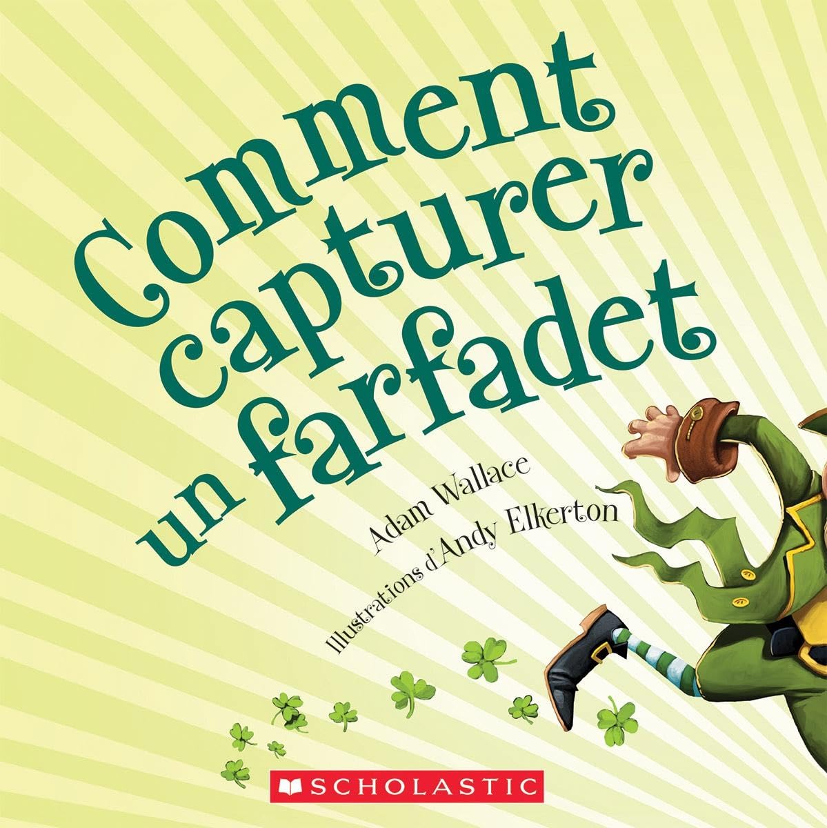 Comment Capturer Un Farfadet (French Edition): Wallace, Adam, Elkerton ...
