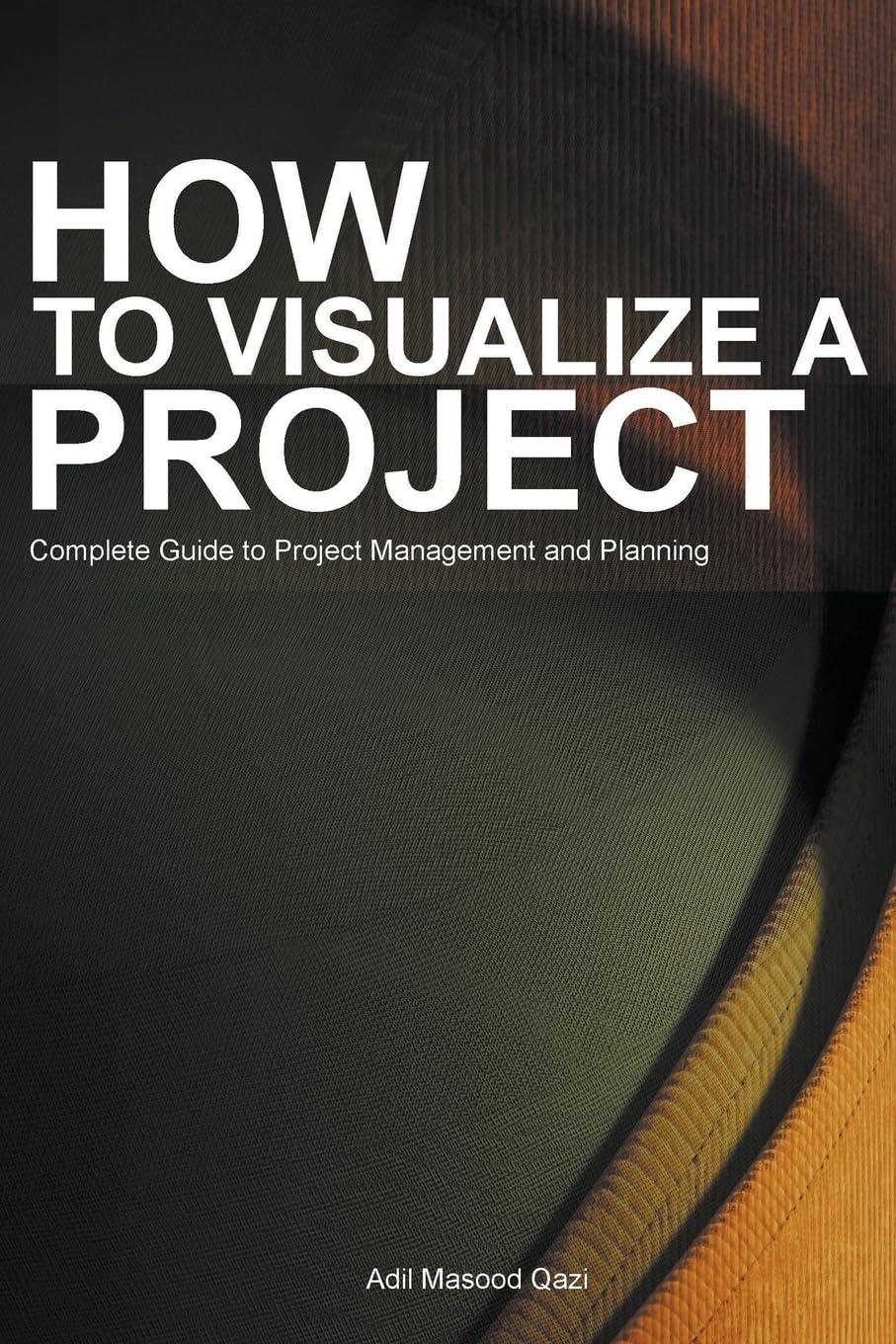 How to Visualize a Project: Complete Guide to Project Management and ...