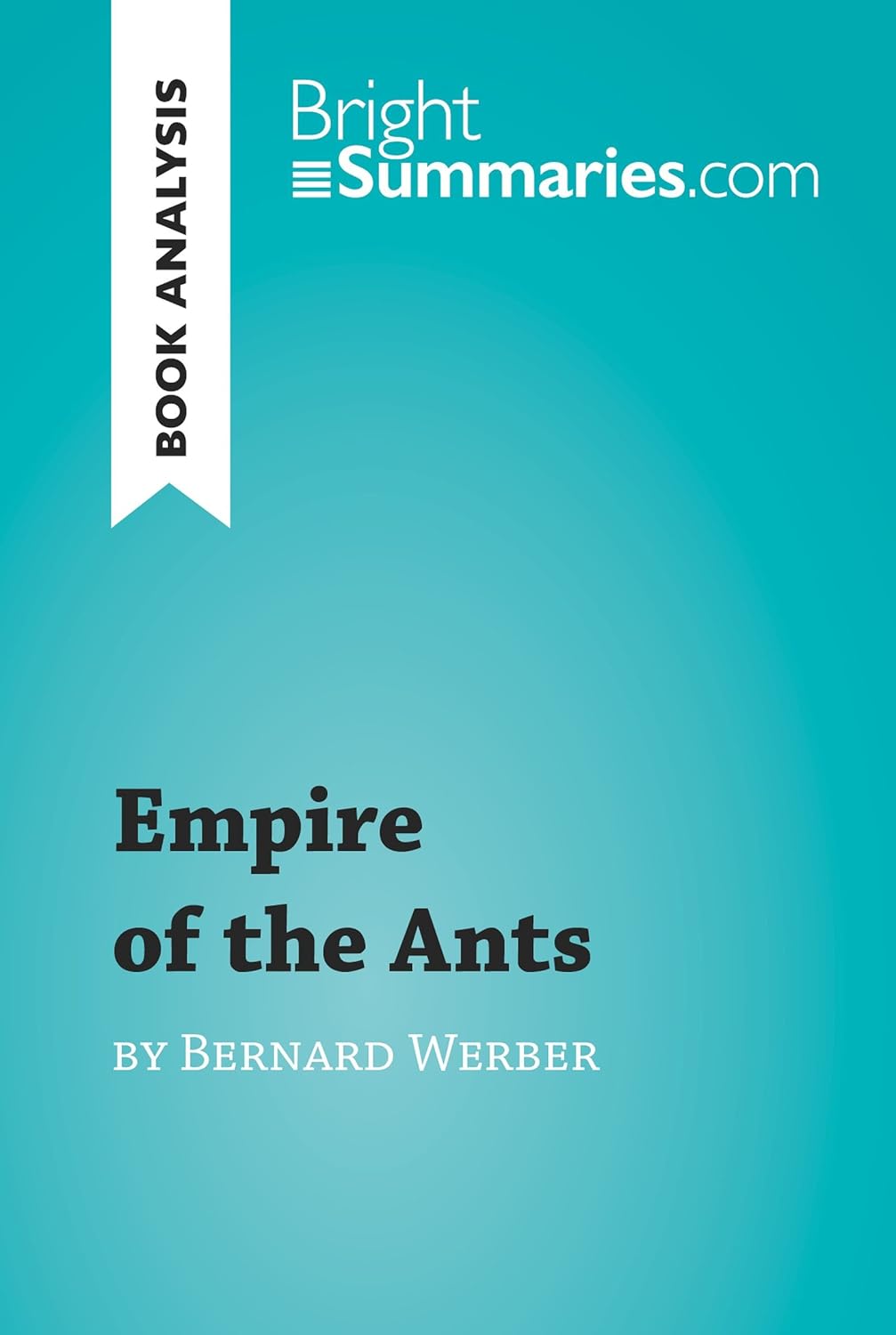 Amazon.com: Empire of the Ants by Bernard Werber (Book Analysis ...