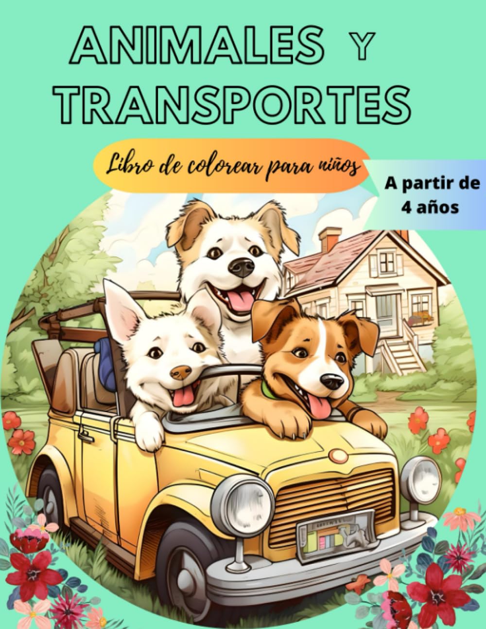 Animales y Transportes. Libro de Colorear para Niños. A partir de 4 ...