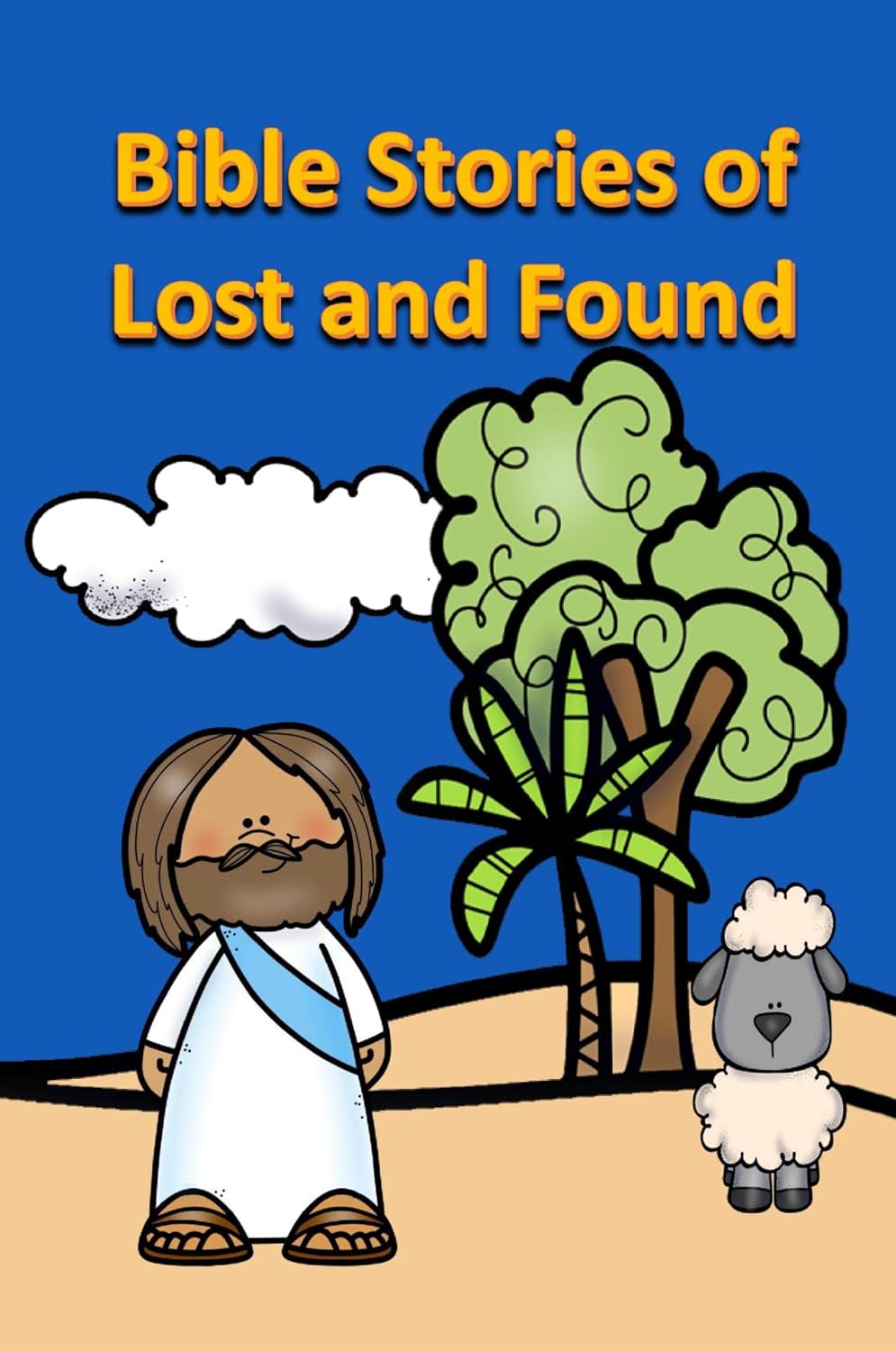 Bible Stories of Lost and Found (Bible for Children Book 20) - Kindle ...