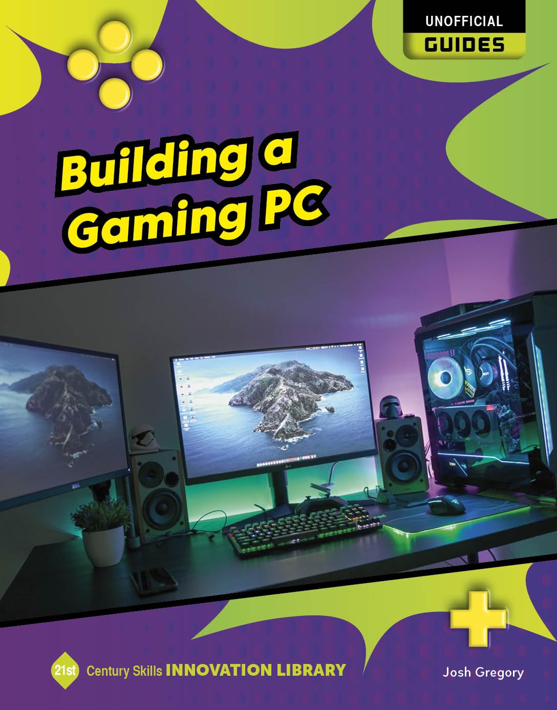 Building a Gaming PC (21st Century Skills Innovation Library ...