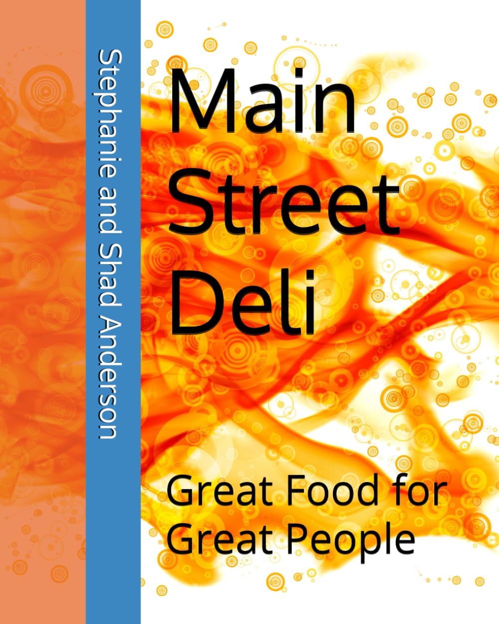 Main Street Deli: Great Food for Great People: Anderson, Stephanie and ...