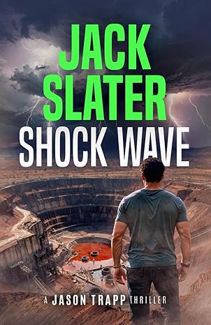 Amazon.com: Shock Wave (Jason Trapp Thrillers): 9798289952202: Slater, Jack: Books