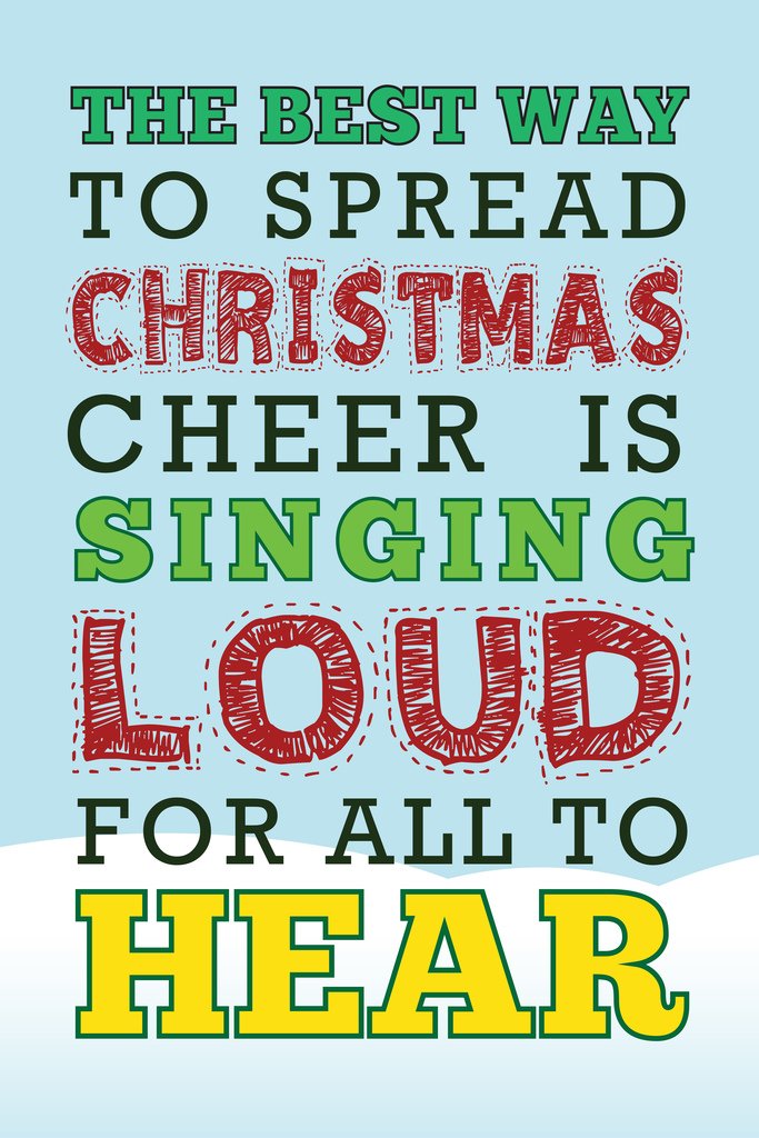 Amazon.com: The Best Way To Spread Christmas Cheer Is Singing Loud For ...