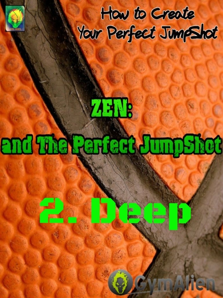 Amazon.com: Zen and the Perfect Jump Shot 2.deep: How to play ...