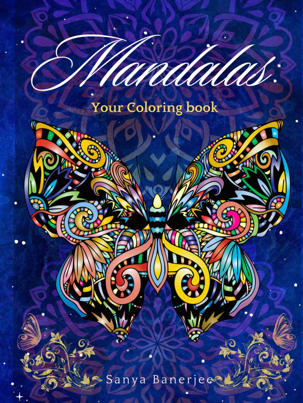 MANDALAS: YOUR COLORING BOOK FOR KIDS OR ADULTS: FROM BEGINNERS TO ...