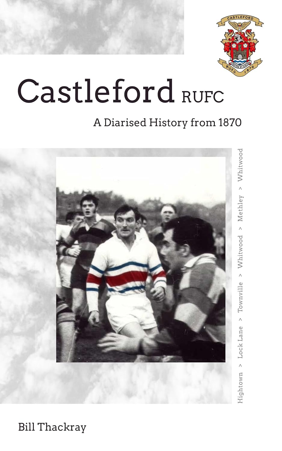 Castleford Rugby Union Club: A Diarised History from 1870