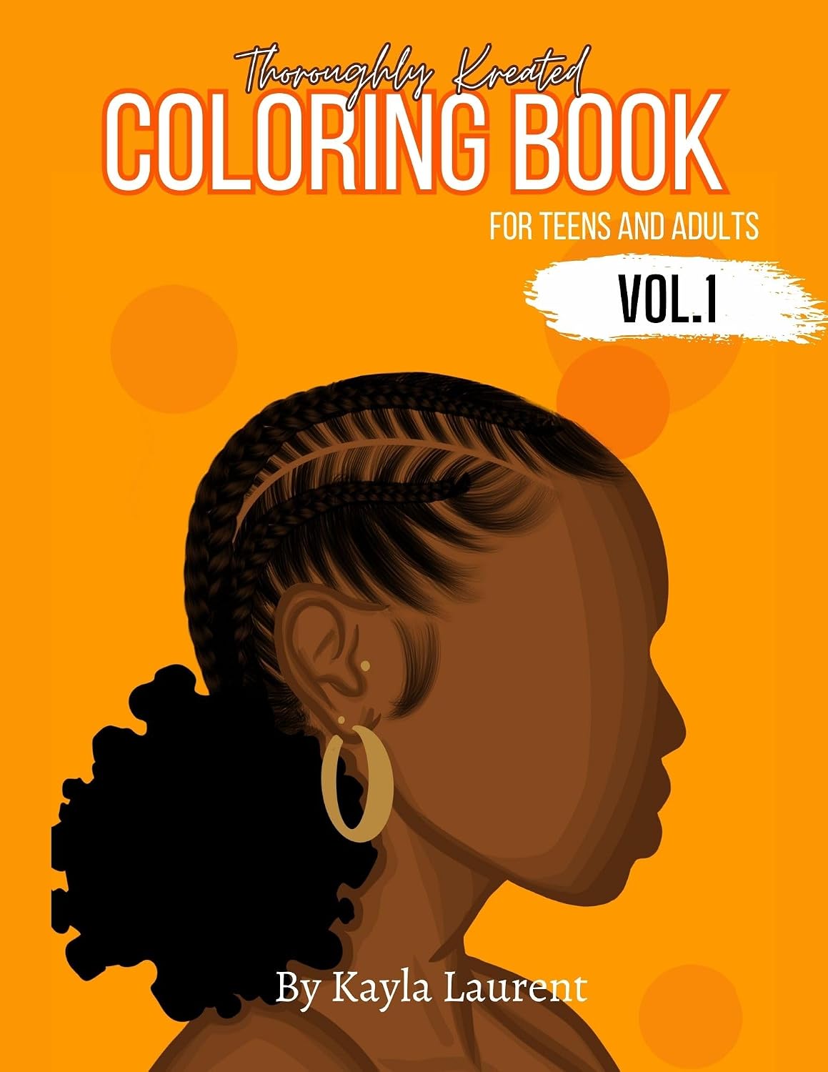 Thoroughly Kreated Coloring Book for Teens & Adults Volume 1: 50 ...