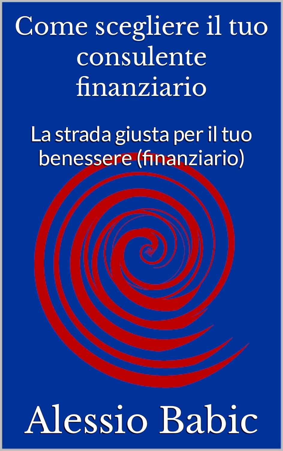 Come scegliere il tuo consulente finanziario: La strada giusta per il ...