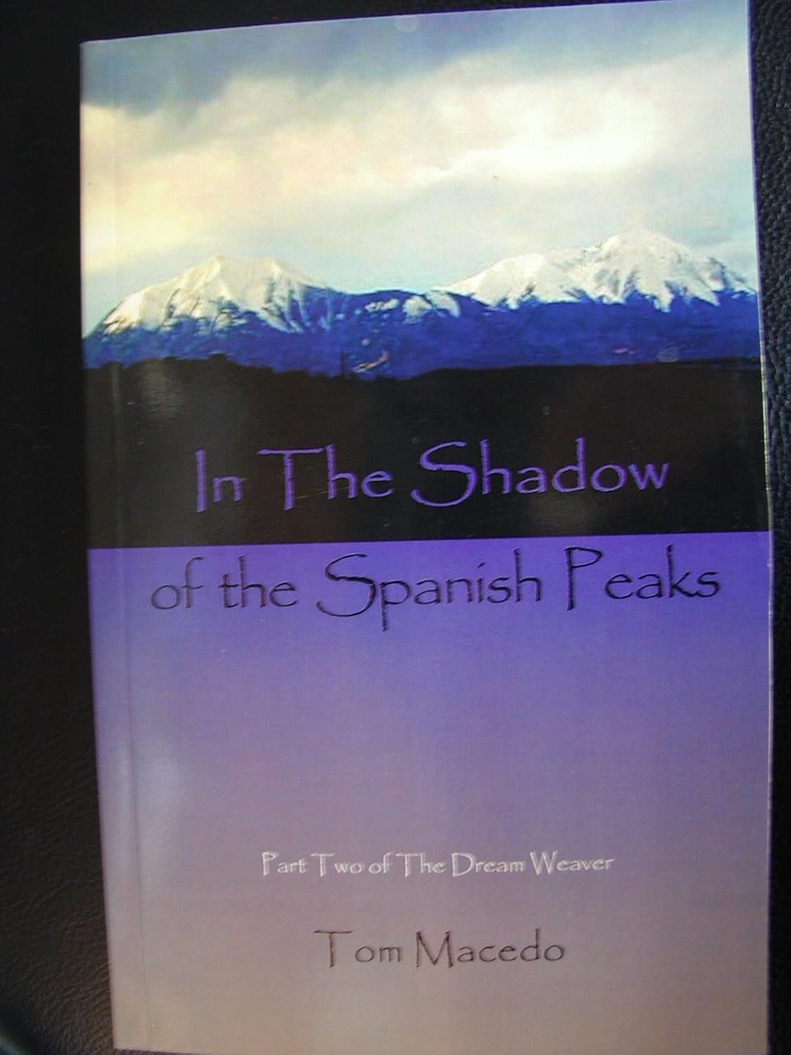 Amazon.com: In the Shadow of the Spanish Peaks: Part Two of the Dream ...