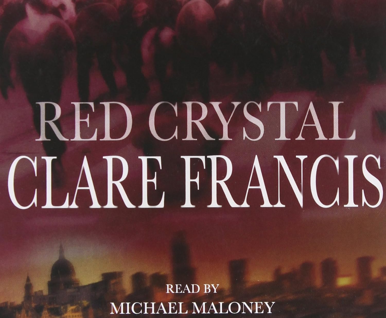 Red Crystal: Clare Francis, Michael Maloney: 9780230704350: Amazon.com ...