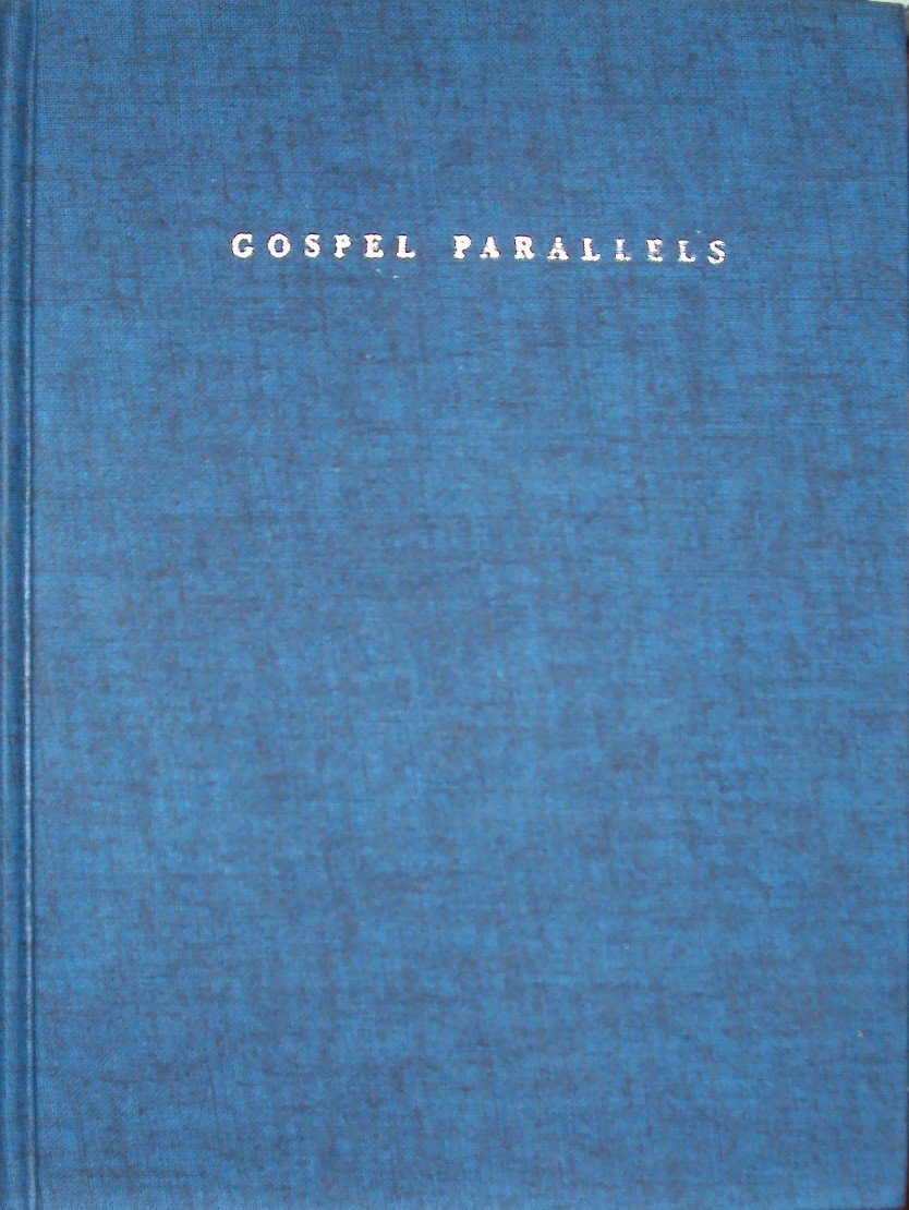 GOSPEL PARALLELS A Synopsis of the First Three Gospels: Burton H ...