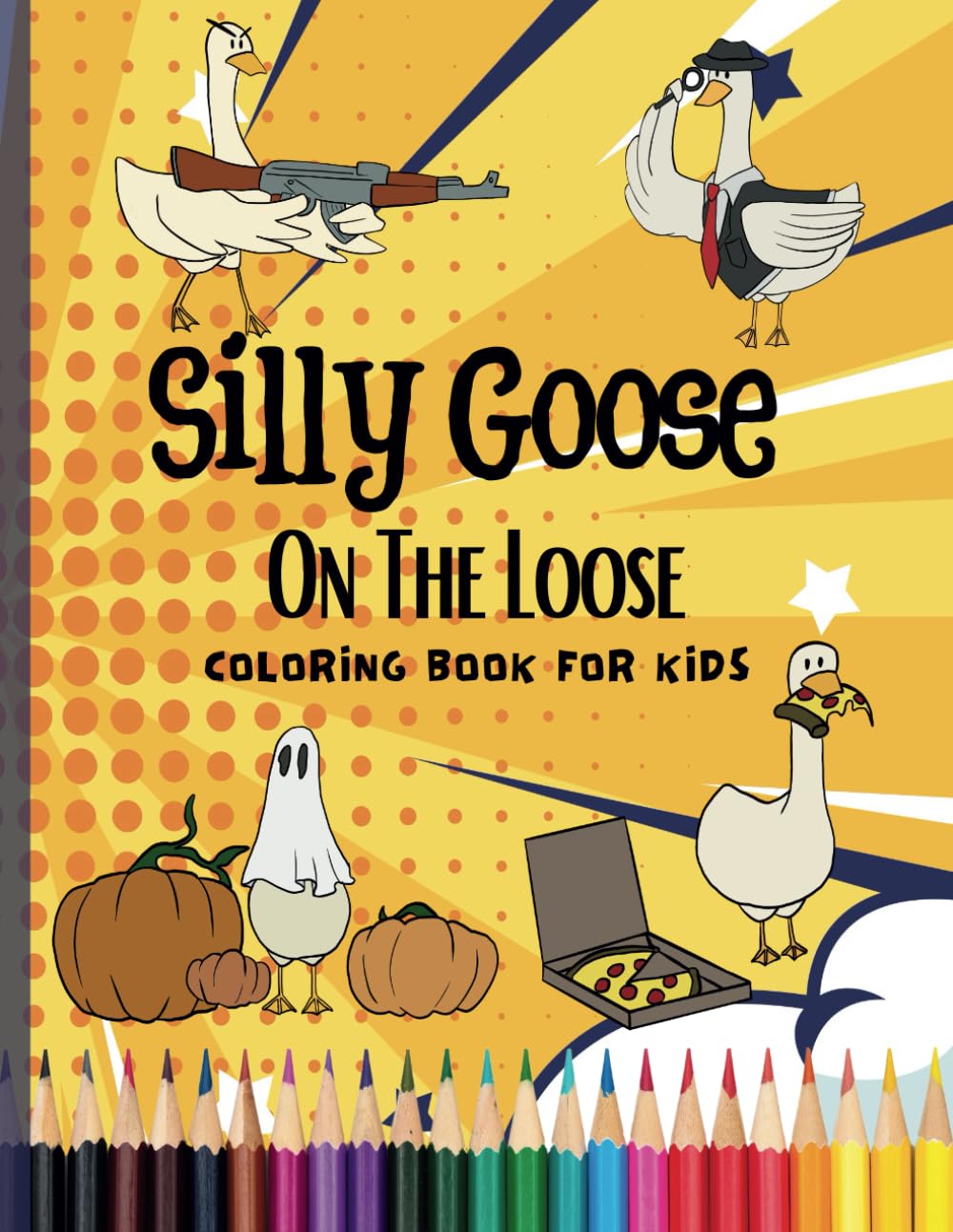 Amazon.com: Silly Goose On The Loose Coloring Book For Kids: Unique Fun ...