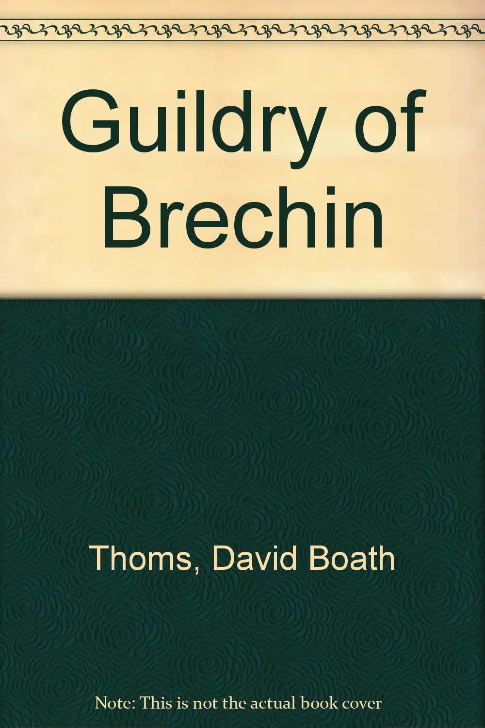 Guildry of Brechin: David Boath Thoms: 9780950009100: Amazon.com: Books