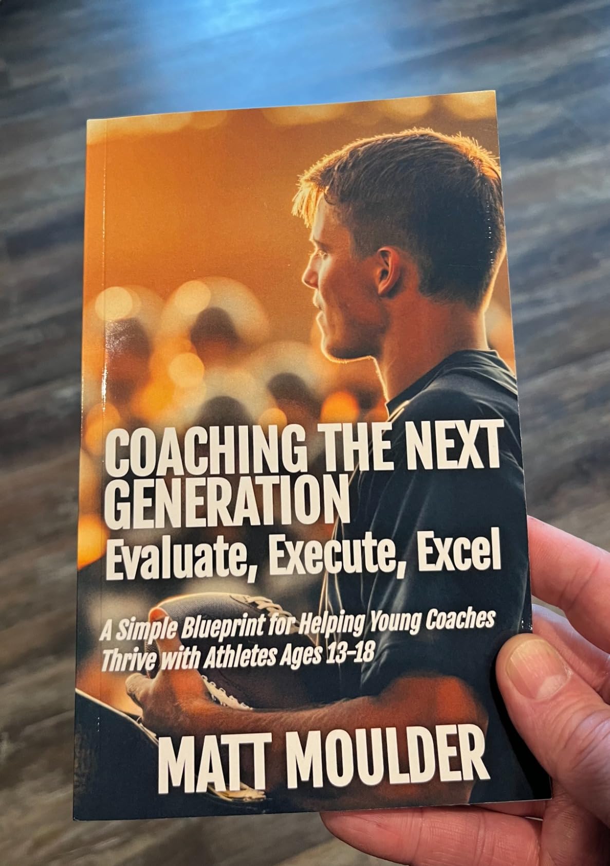 Amazon.com: Coaching The Next Generation: Evaluate, Execute, Excel: A ...
