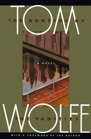 The Bonfire of the Vanities : Wolfe, Tom: Amazon.com.tr: Kitap