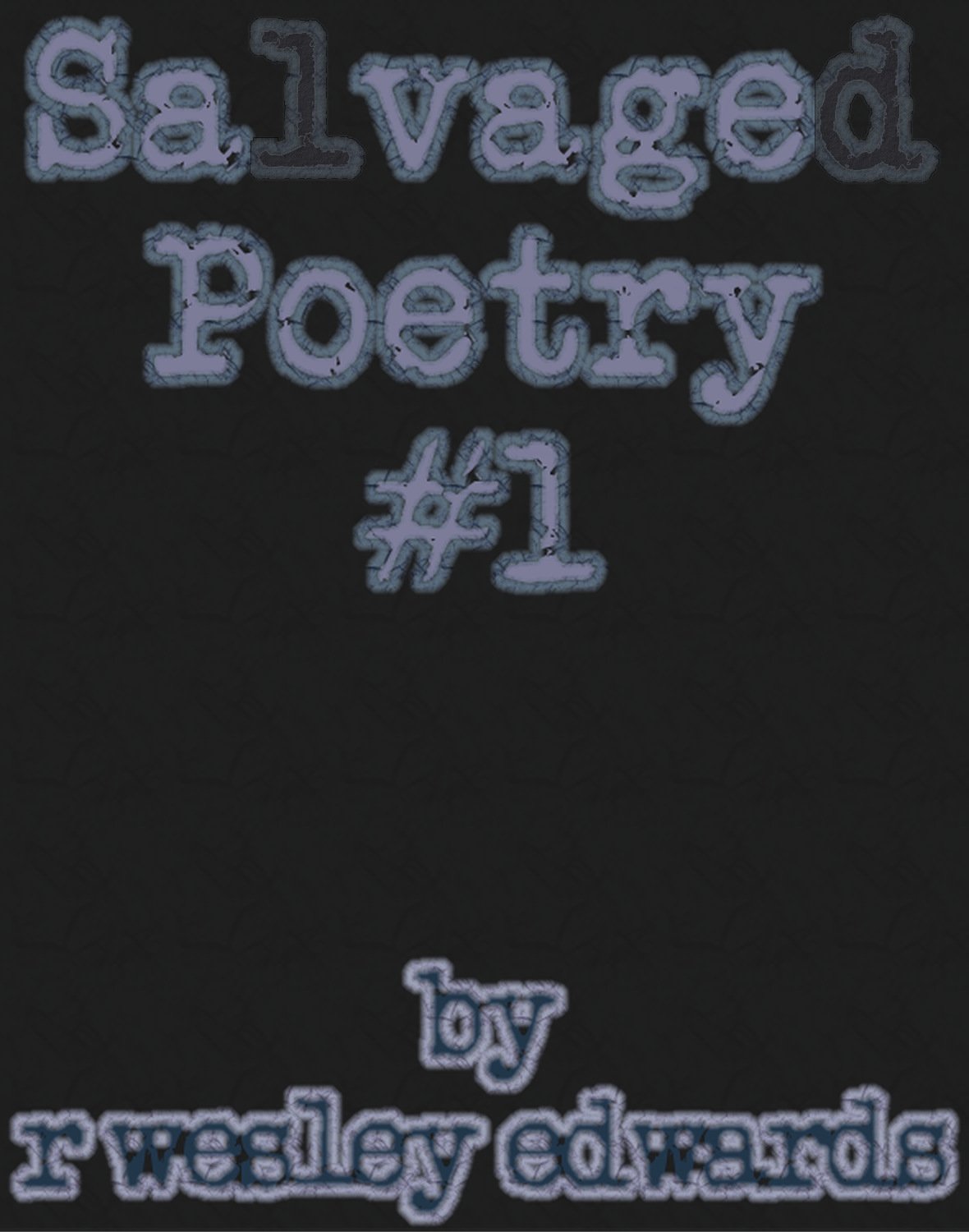 Amazon.com: Savage Poetry No. 1 (Salvaged Poetry) eBook : edwards, r ...