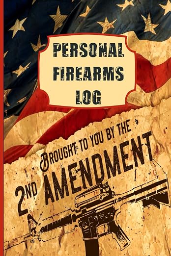Amazon.com: Brought to You by the 2nd Amendment: Personal Firearms Log ...