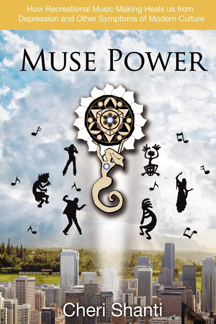 Muse Power: How Recreational Music Making Heals Us from Depression and ...