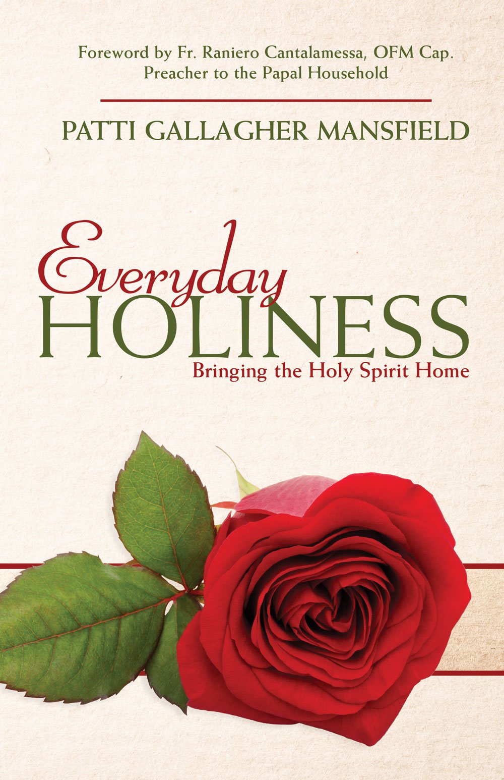 Everyday Holiness, Bringing the Holy Spirit Home: Patti Gallagher ...