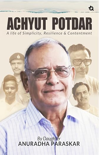 Buy ACHYUT POTDAR: A Life of Simplicity, Resilience & Contentment Book ...
