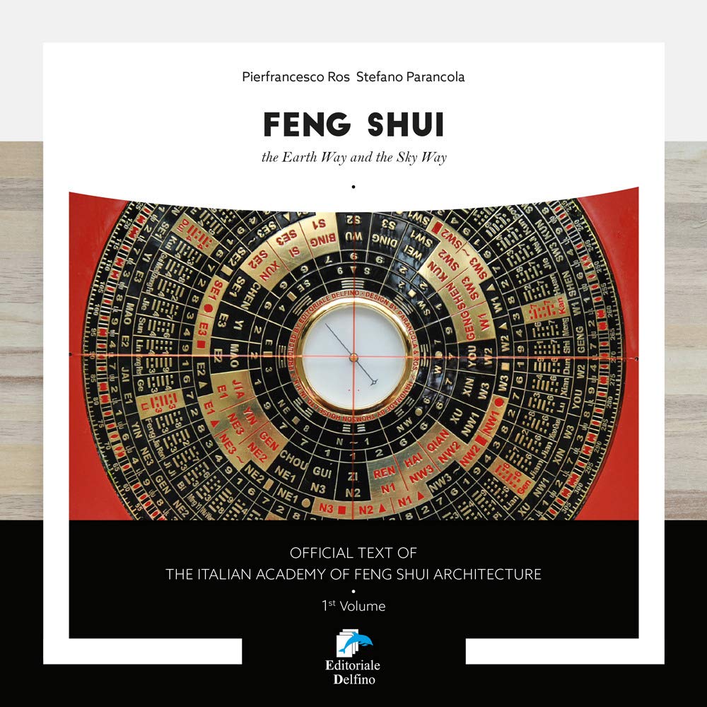 Feng Shui. The Earth way and the sky way.: Stefano Parancola ...