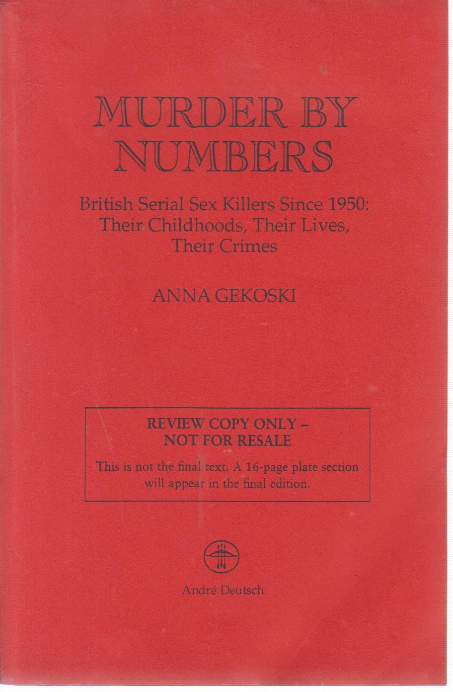 Buy Murder by Numbers: British Serial Sex Killers Since 1950 Book ...