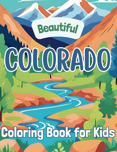 Beautiful Colorado: Coloring Book For Kids (Beautiful States Coloring ...
