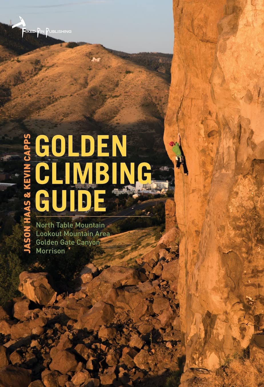 Golden Climbing Guide: Jason Haas, Kevin Capps: 9780999280300: Amazon ...