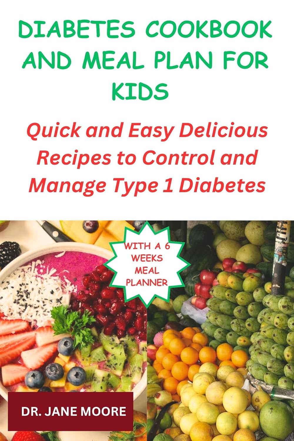 Amazon.com: DIABETES COOKBOOK AND MEAL PLAN FOR KIDS : Quick and easy ...