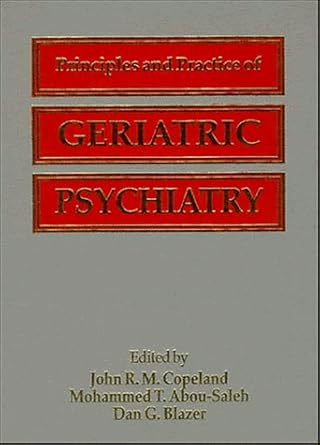 Principles and Practice of Geriatric Psychiatry: 9780471926542 ...