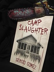 Camp Slaughter (Slaughter Books): Gomez, Sergio: 9781077481398: Amazon ...