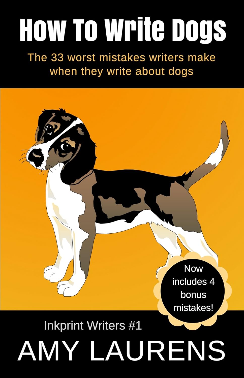How To Write Dogs: The 33 Worst Mistakes Writers Make When They Write ...