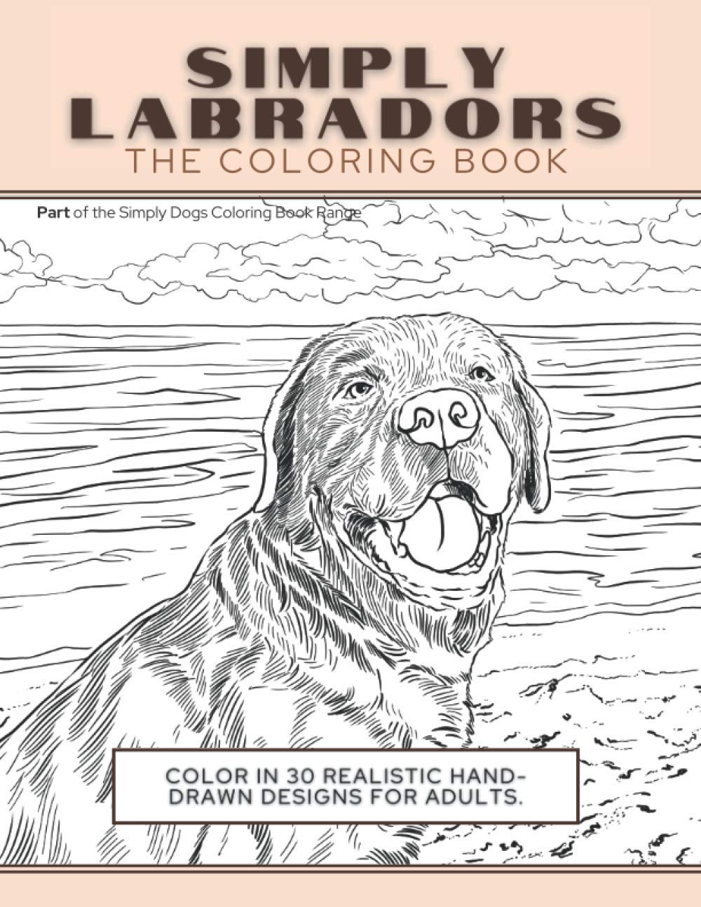 Amazon.com: Simply Labradors: The Coloring Book: Color In 30 Realistic ...