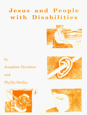 Jesus and People with Disabilities: Davidson, Josephine, Shelley ...