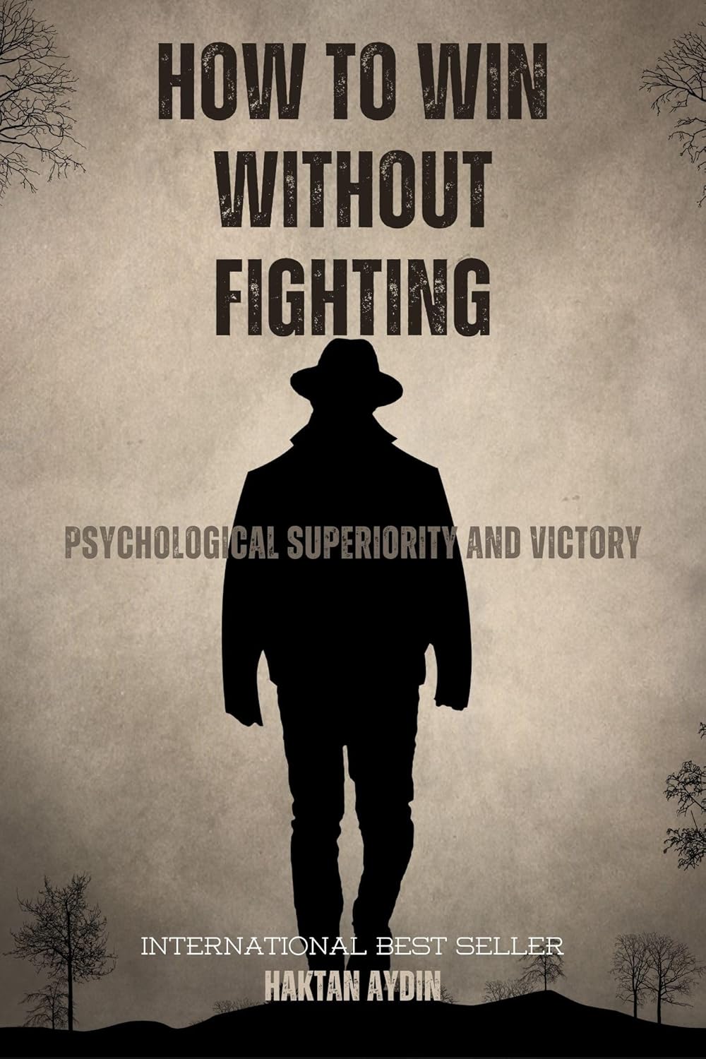 How to Win Without Fighting: Psychological Superiority and Victory ...