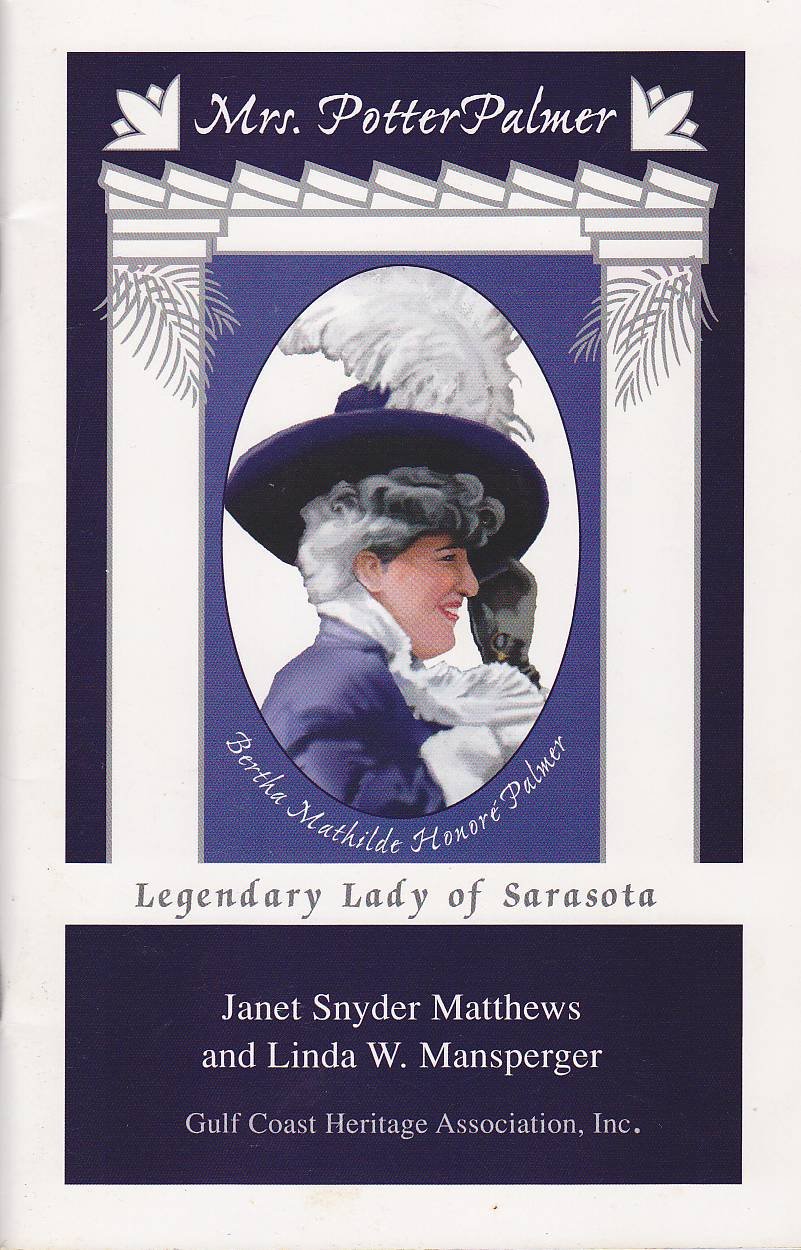 Mrs. Potter Palmer, legendary lady of Sarasota: Matthews, Janet Snyder: Amazon.com: Books